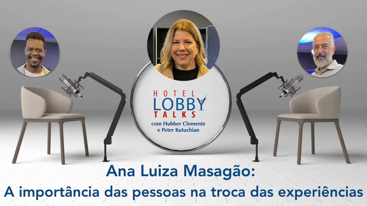 Ana Masagão é a protagonista do 34º Hotel Lobby Talks - Hotelier News